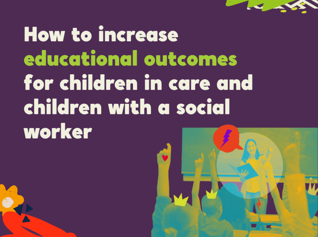 Improve outcomes for children with a social worker